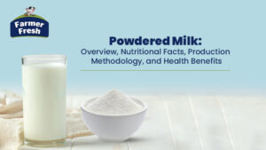 Powdered Milk: Overview, Nutritional Facts, Production Methodology